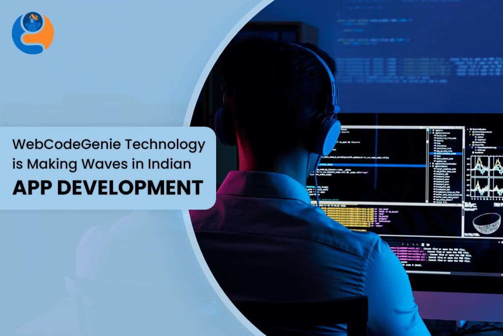 WebCodeGenie Technology is Making Waves in Indian App Development ...