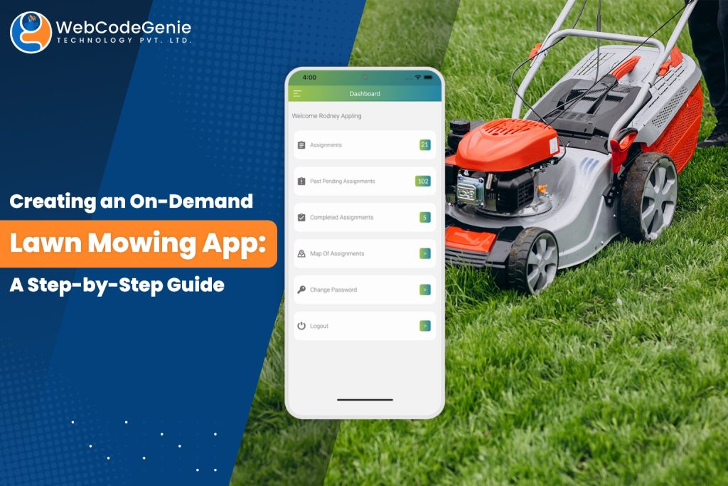 Creating an On-Demand Lawn Mowing App: A Step-by-Step Guide