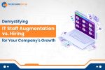 IT Staff Augmentation vs. Hiring for Your Company's Growth