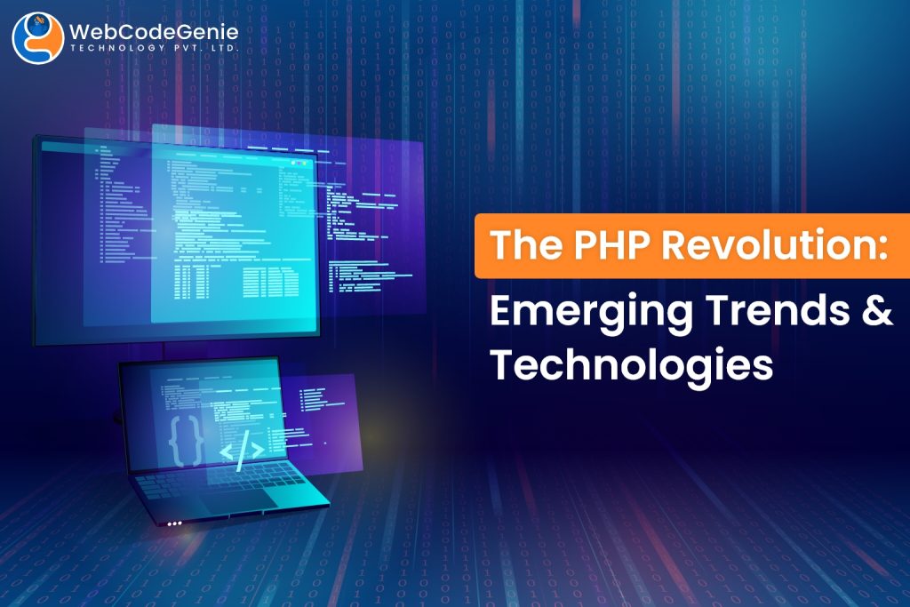 The PHP Revolution: Emerging Trends and Technologies