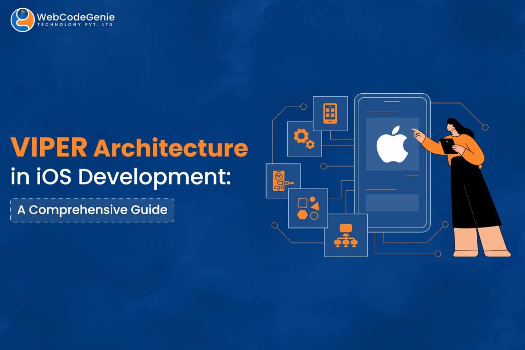 Viper Architecture in iOS Development: A Comprehensive Guide